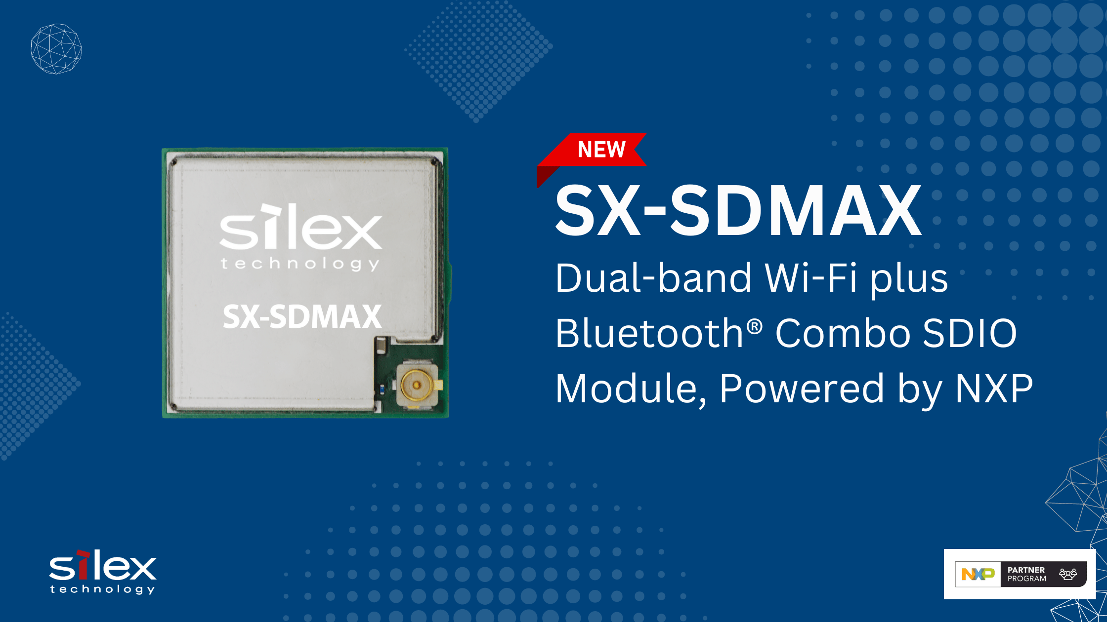 Silex Technology Launches NXP-based Wi-Fi 6 Plus Bluetooth® SDIO Module
