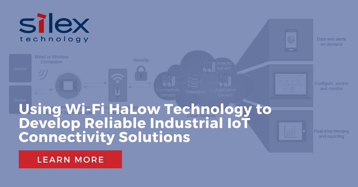 Using Wi-Fi HaLow Technology to Develop Reliable Industrial IoT ...